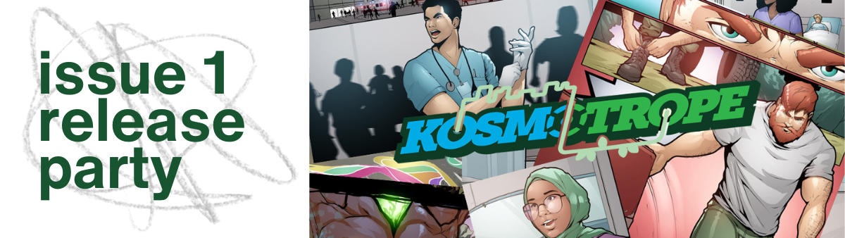 Kosmotrope #1 Comic Book Release Party – Rose + Eugene Presents